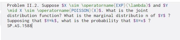 Solved Problem II.2. Suppose $X \sim | Chegg.com