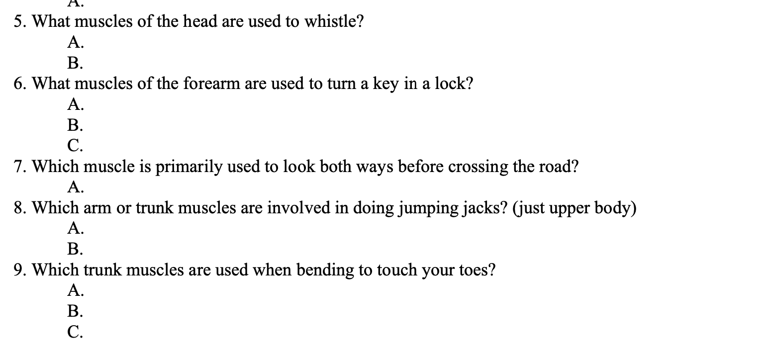 Solved 5. What muscles of the head are used to whistle? A. | Chegg.com