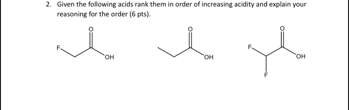 Solved Given the following acids rank them in order of | Chegg.com