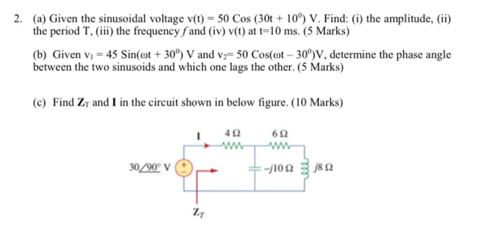 Solved 2. (a) Given the sinusoidal voltage vt) 50 Cos | Chegg.com