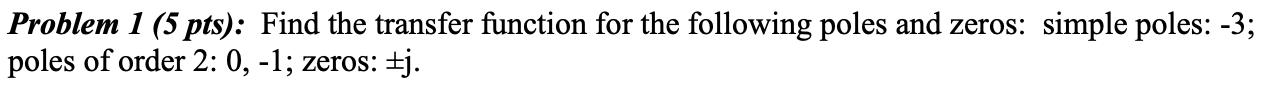 Solved Problem 1 (5 pts): Find the transfer function for the | Chegg.com