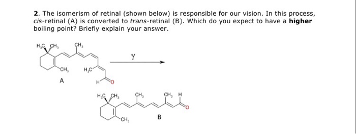 Solved 2. The isomerism of retinal (shown below) is | Chegg.com