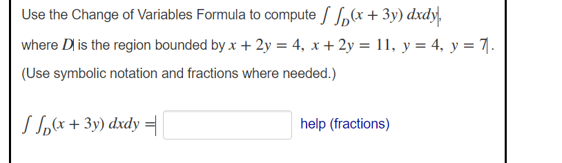 Solved Use the Change of Variables Formula to compute Lº (x | Chegg.com