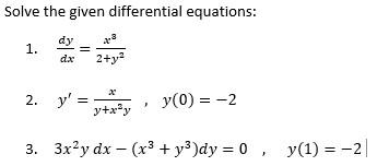 Solved Solve the given differential equations: dy +8 1. dx | Chegg.com
