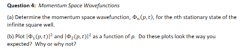 Solved Question 4 Momentum Space Wavefunctions A
