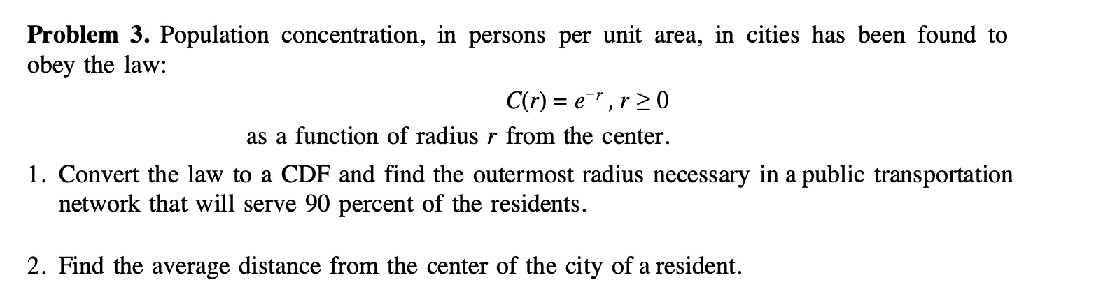 Solved Problem 3. Population concentration, in persons per | Chegg.com