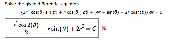 Solved Solve the given differential equation. (2r2 cos(O) | Chegg.com