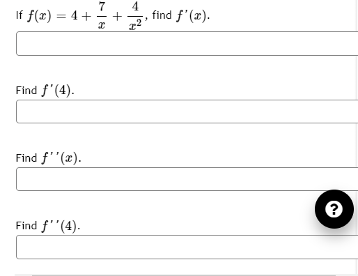 Solved If f(x)=4+x7+x24 Find f′(4). Find f′′(x). Find f′′(4) | Chegg.com