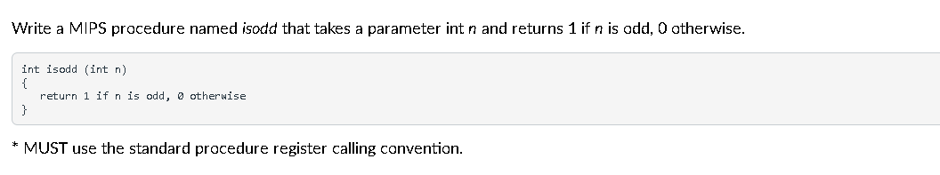 Solved Write a MIPS procedure named isodd that takes a | Chegg.com