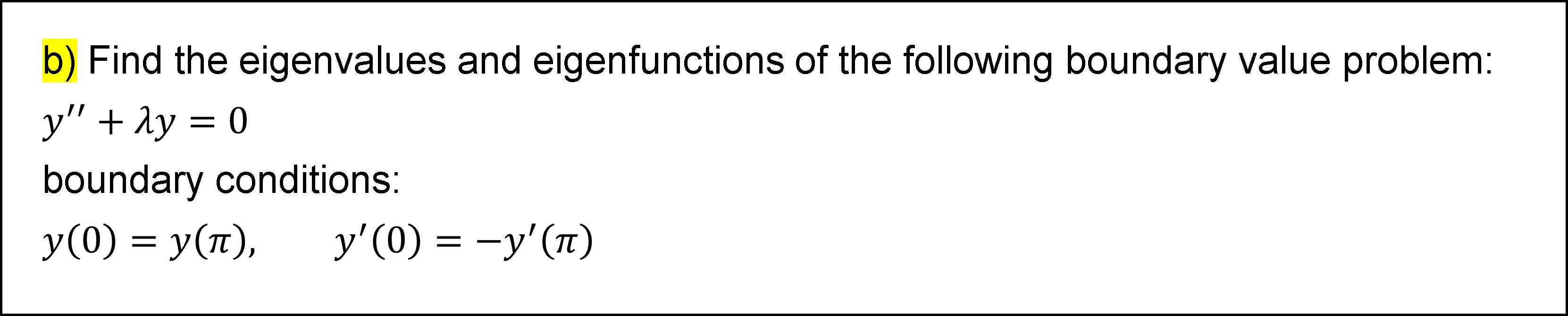 Solved B Find The Eigenvalues And Eigenfunctions Of The 4051