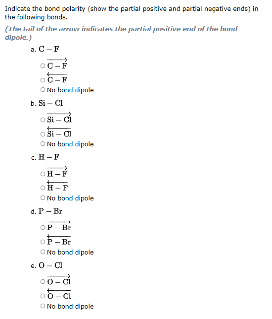Solved Indicate the bond polarity (show the partial positive | Chegg.com