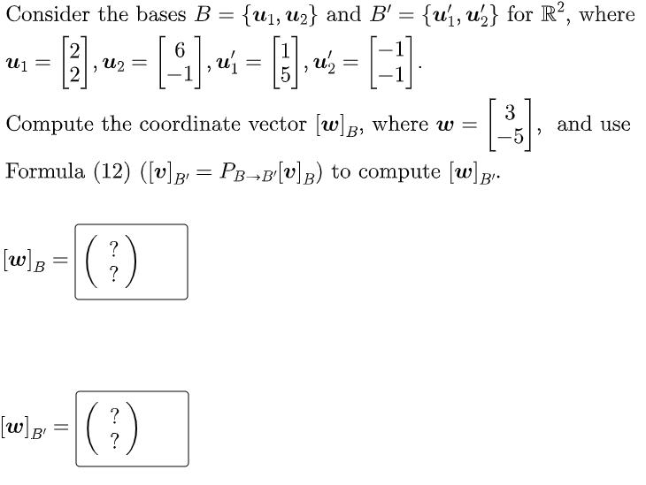 Solved Consider the bases B = {₁, ₂} and B' = {u₁, u₂} for | Chegg.com