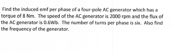 Solved Find the induced emf per phase of a four-pole AC | Chegg.com