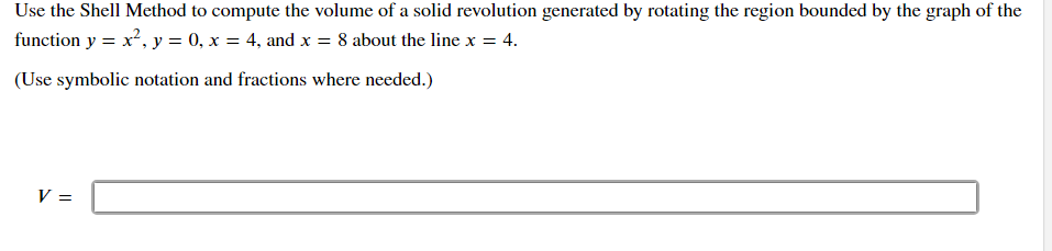 Solved Use the Shell Method to compute the volume of a solid | Chegg.com
