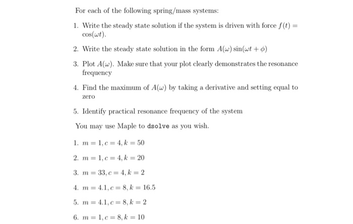 Solved For each of the following spring/mass systems: 1. | Chegg.com