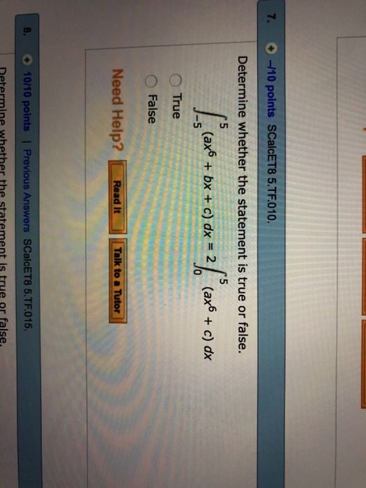 Solved 7. -10 points SCalcET8 5.TF.010. Determine whether | Chegg.com