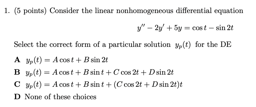 Solved 1. (5 points) Consider the linear nonhomogeneous | Chegg.com
