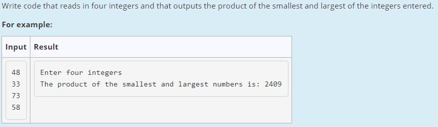 Solved Write code that reads in four integers and that | Chegg.com Solved Write code that reads in four integers and that | Chegg.com