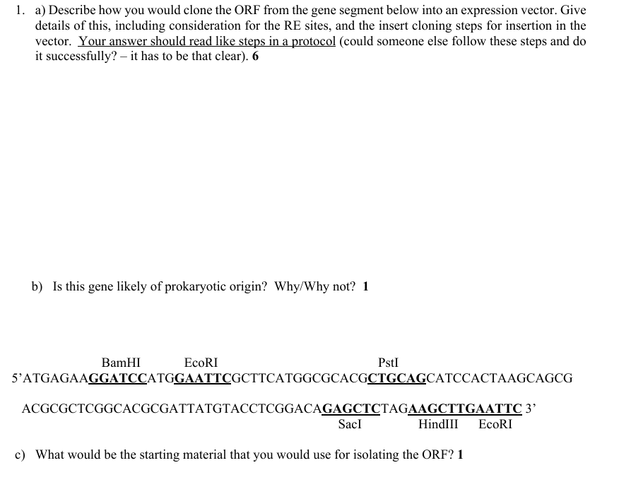 Solved 1. ﻿a) ﻿Describe how you would clone the ORF from the | Chegg.com
