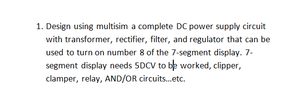 Solved 1. Design using multisim a complete DC power supply | Chegg.com