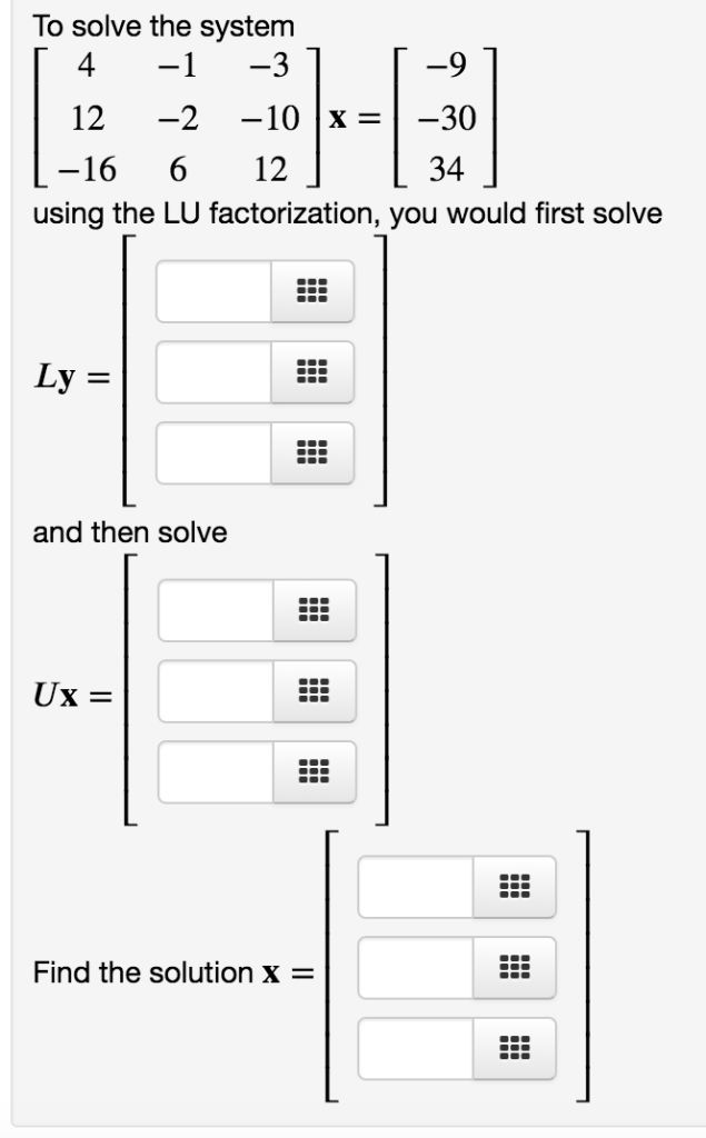 Solved -1 -3 -10 (1 point) Find the LU factorization of A = | Chegg.com