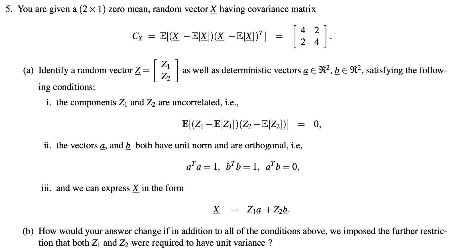 5. You are given a (2 x 1) zero mean, random vector X | Chegg.com