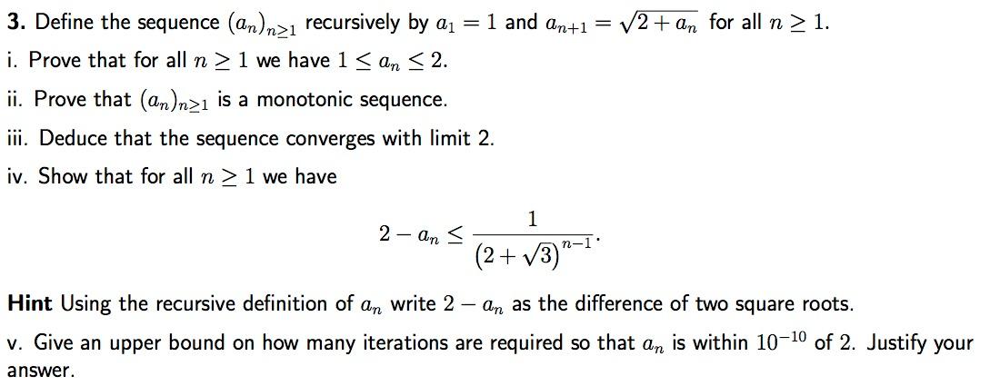 Solved 3. Define the sequence (an)n21 recursively by a1 = 1 | Chegg.com