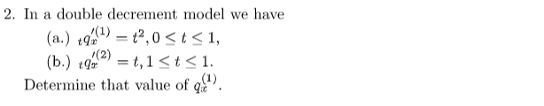 Solved 2. In a double decrement model we have (a.) 69%) = | Chegg.com