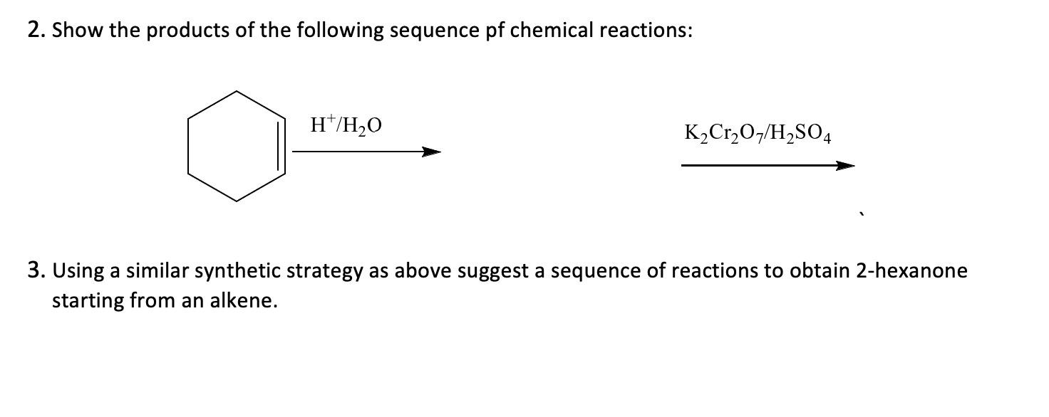 Solved 2. Show the products of the following sequence pf | Chegg.com