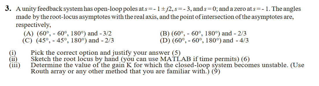Solved 3. A unity feedback system has open-loop poles at | Chegg.com