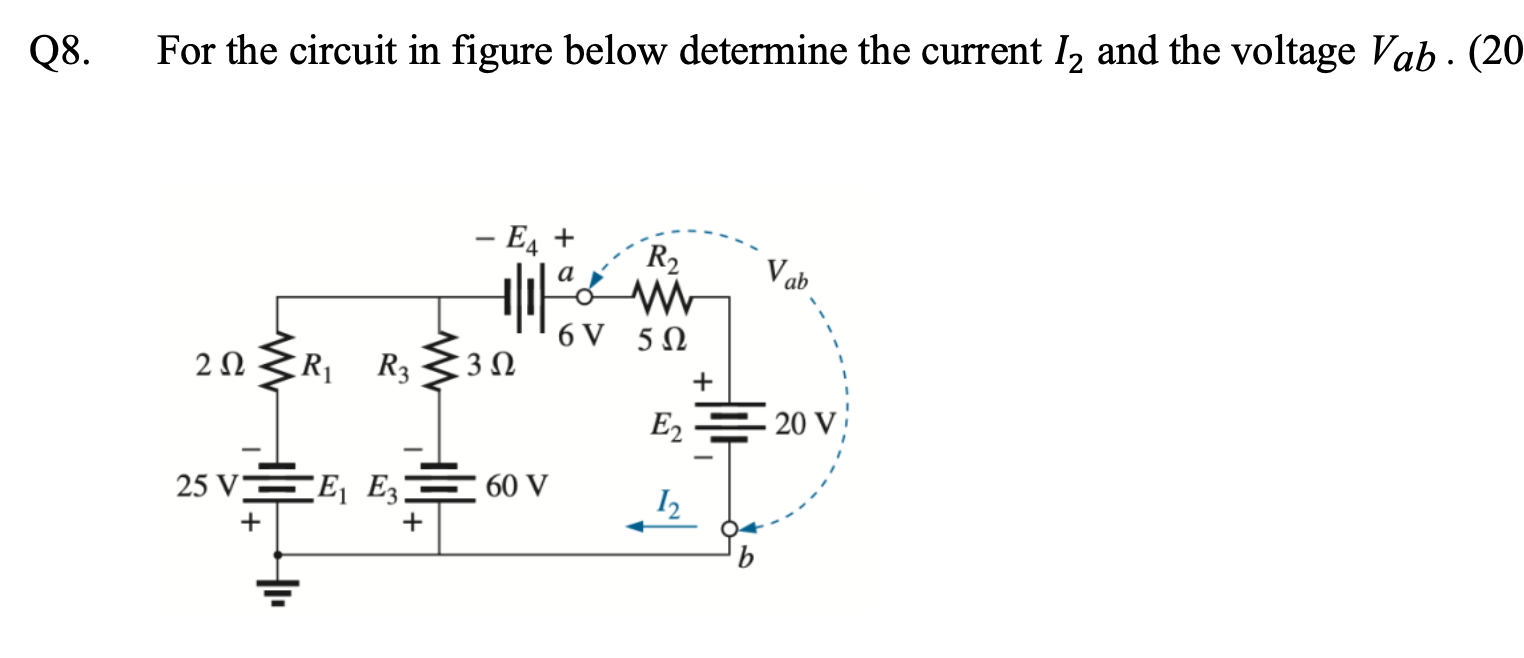 Solved Q8. For the circuit in figure below determine the | Chegg.com