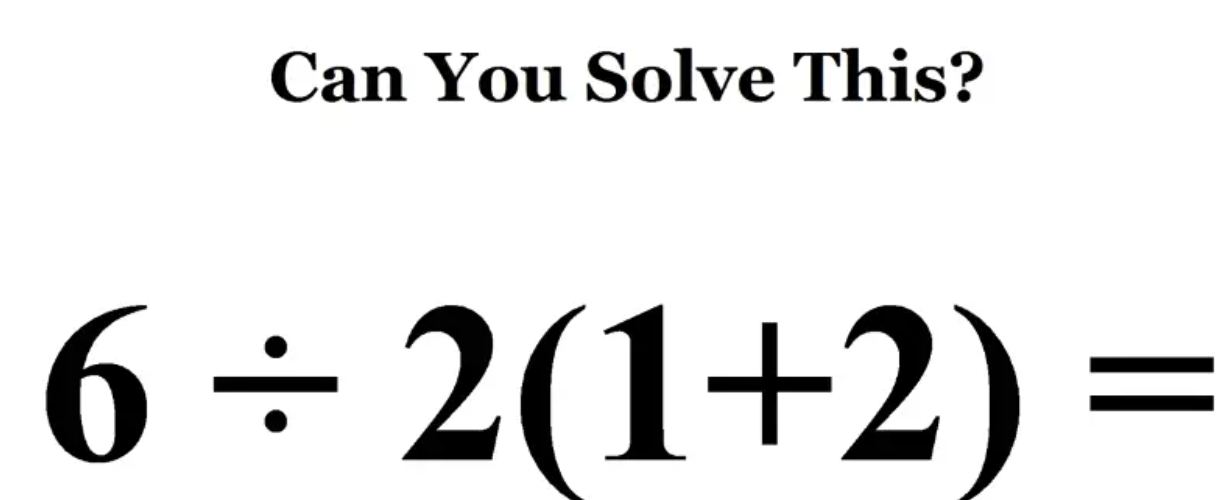 Solved 6÷2(1+2)= | Chegg.com