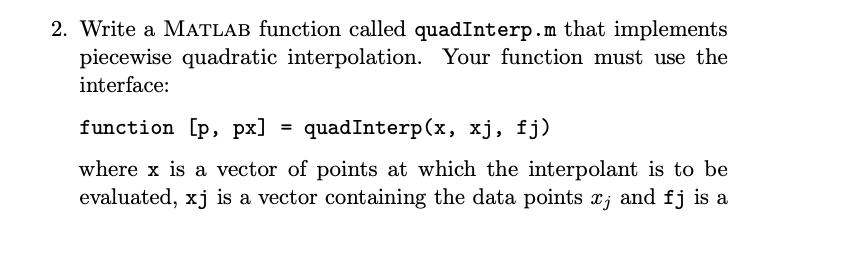 Solved 2. Write a MATLAB function called quadInterp.m that | Chegg.com