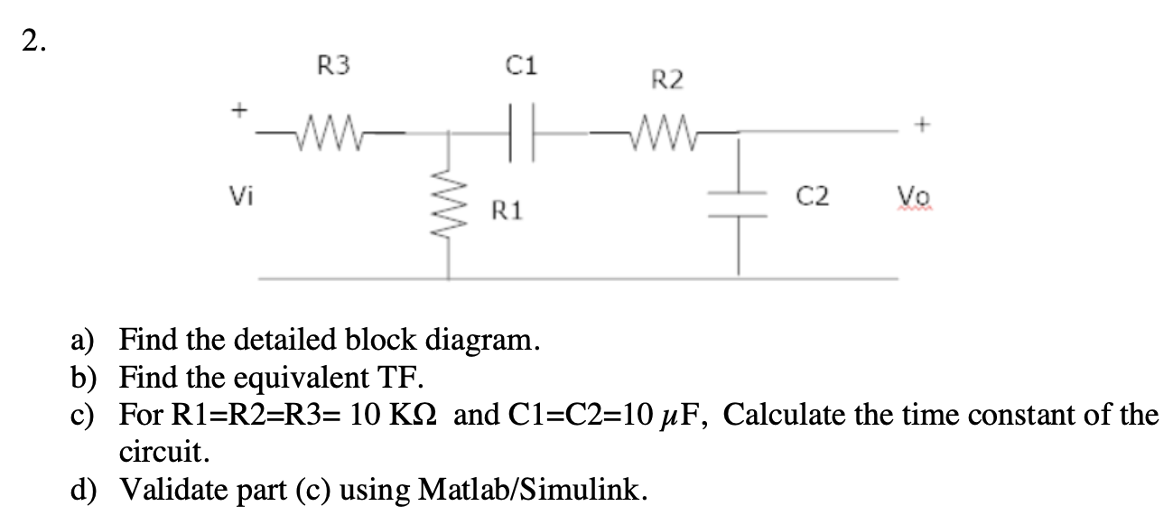 Solved 2. R3 C1 R2 -W- Vi R1 C2 Vo a) Find the detailed | Chegg.com