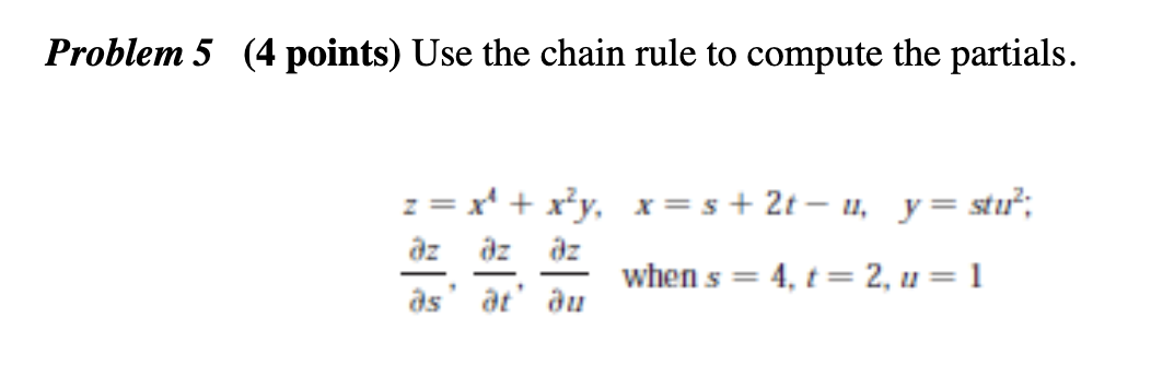Solved Problem 5 (4 points) Use the chain rule to compute | Chegg.com