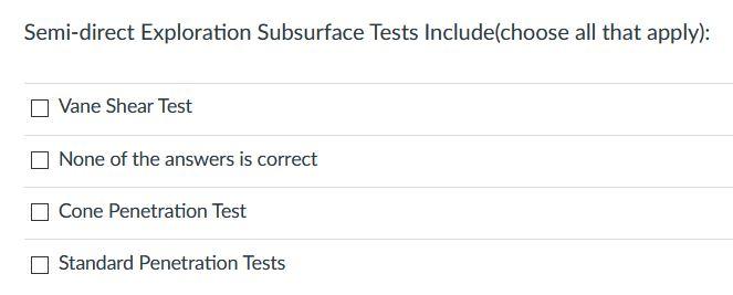 Solved Semi-direct Exploration Subsurface Tests | Chegg.com