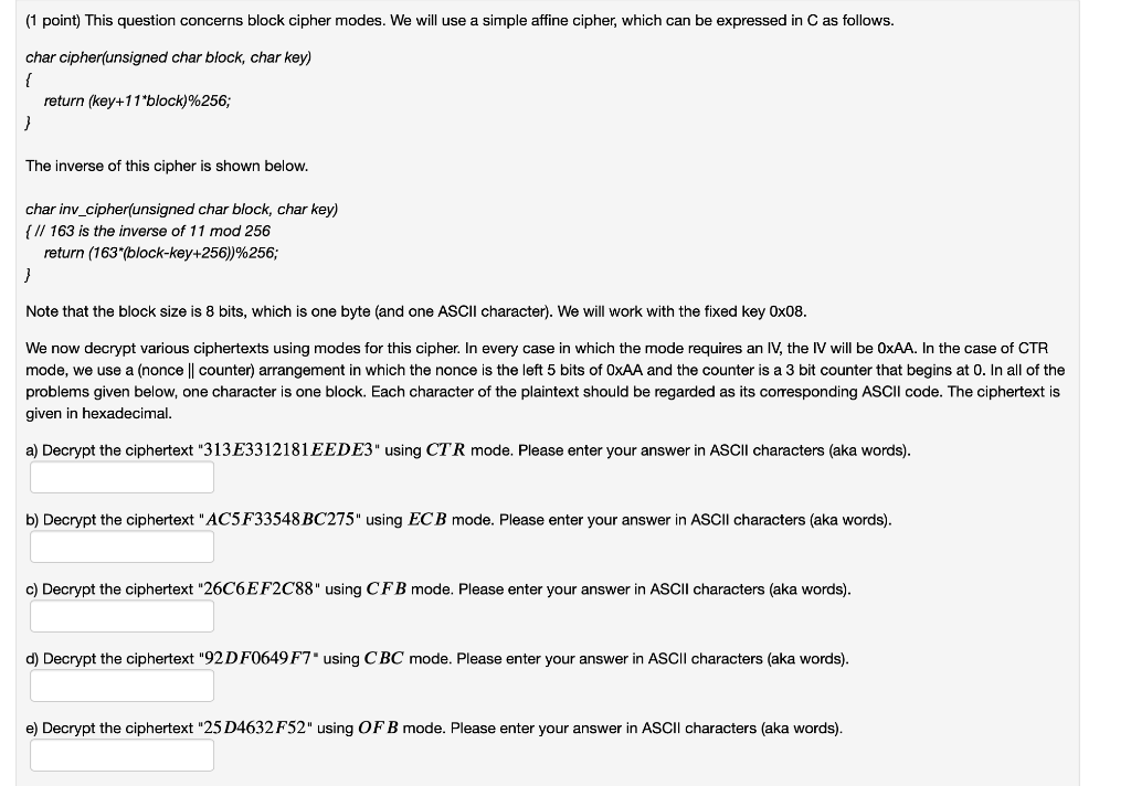 Solved (1 point) This question concerns block cipher modes. | Chegg.com