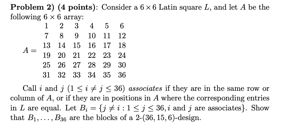 Problem 2) (4 points): Consider a 6×6 Latin square L, | Chegg.com
