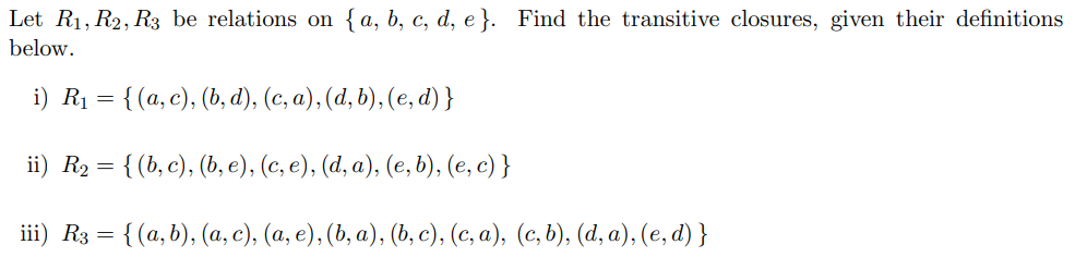 Solved Let R1,R2,R3 be relations on {a,b,c,d,e}. Find the | Chegg.com