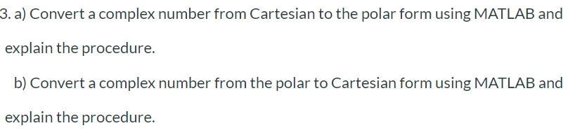 Solved 3. a) Convert a complex number from Cartesian to the | Chegg.com
