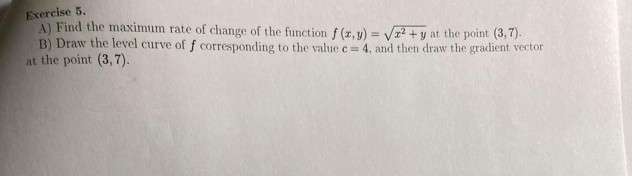 Solved Exercise 5. A) Find the maximum rate of change of the | Chegg.com