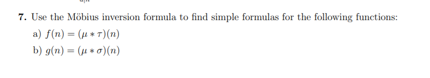 Solved 7. Use the Möbius inversion formula to find simple | Chegg.com