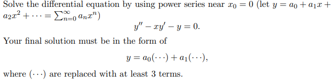 Solve the differential equation by using power series | Chegg.com