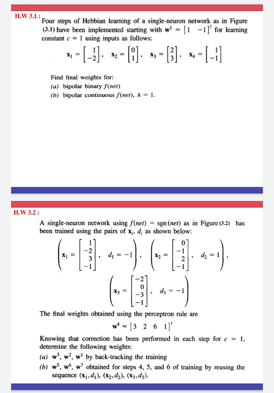 Solved H.W 3.1: Four steps of Hebbian learning of a | Chegg.com
