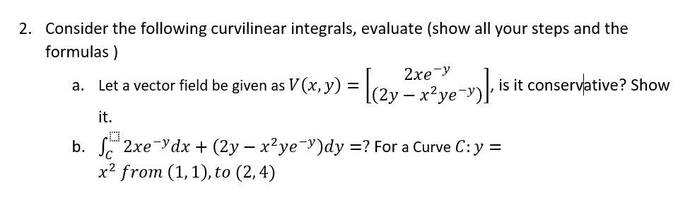 Solved 2. Consider the following curvilinear integrals, | Chegg.com