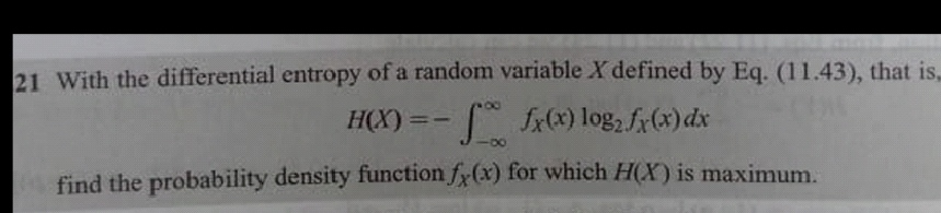 Solved 21 With the differential entropy of a random variable | Chegg.com