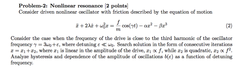 Solved Problem-2: Nonlinear resonance (2 points) Consider | Chegg.com