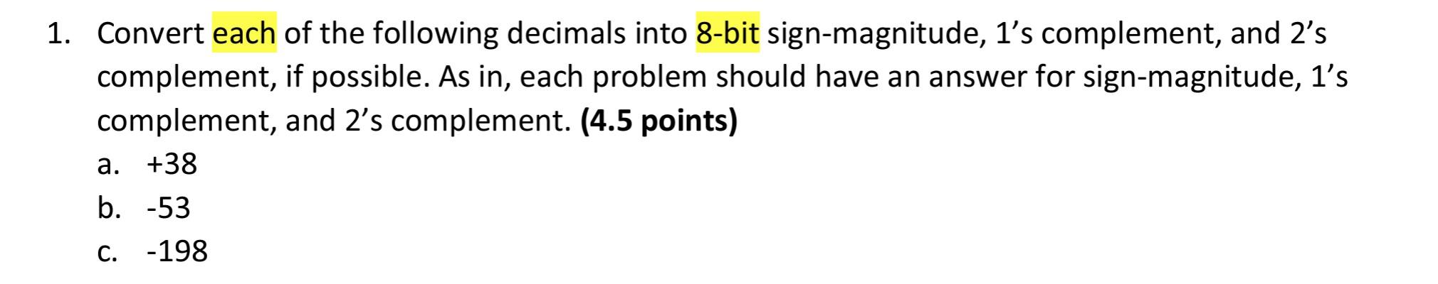 Solved 1. Convert each of the following decimals into 8-bit | Chegg.com