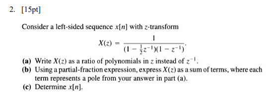 Solved [20pt] Determine the z-transform, region of | Chegg.com