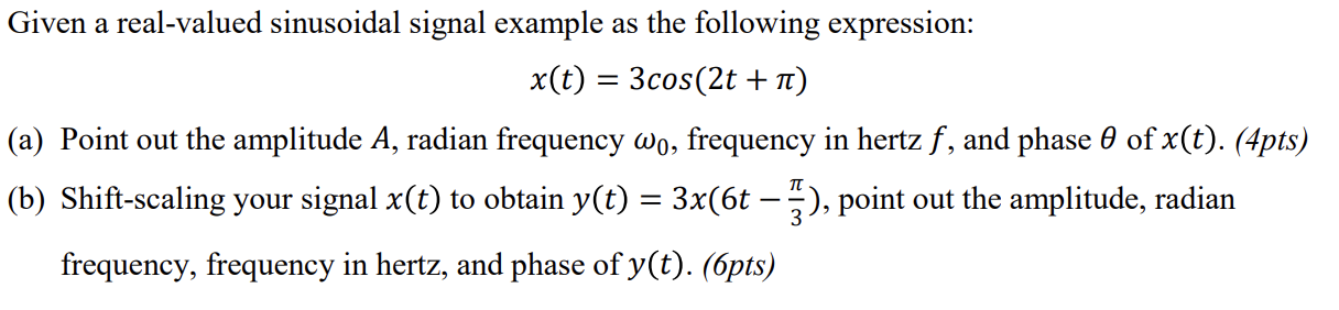 Solved Given a real-valued sinusoidal signal example as the | Chegg.com